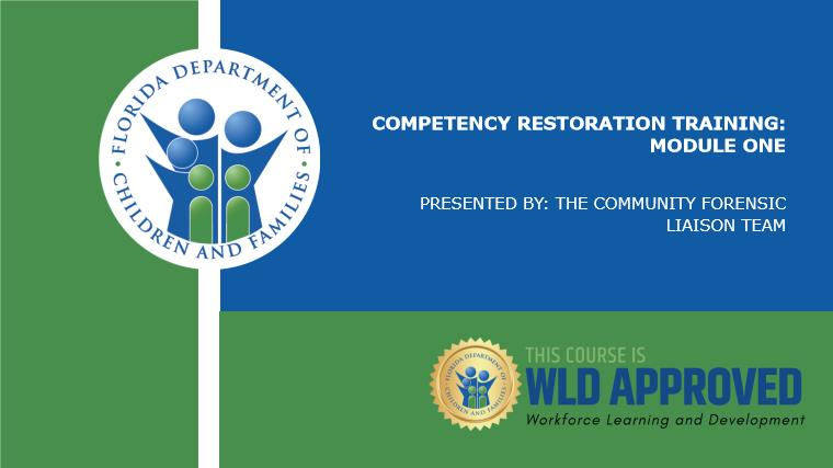 Competency Restoration Training: Module One