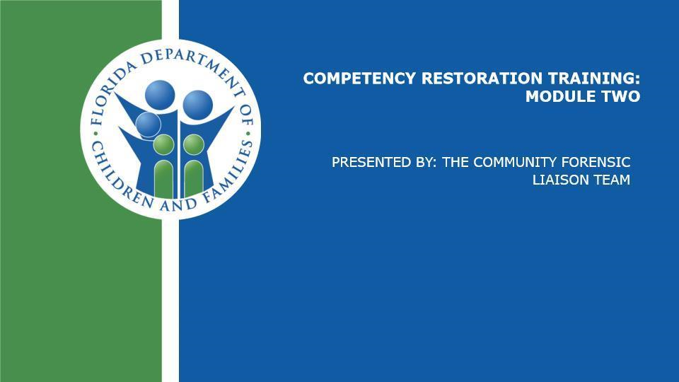 Competency Restoration Training: Module Two